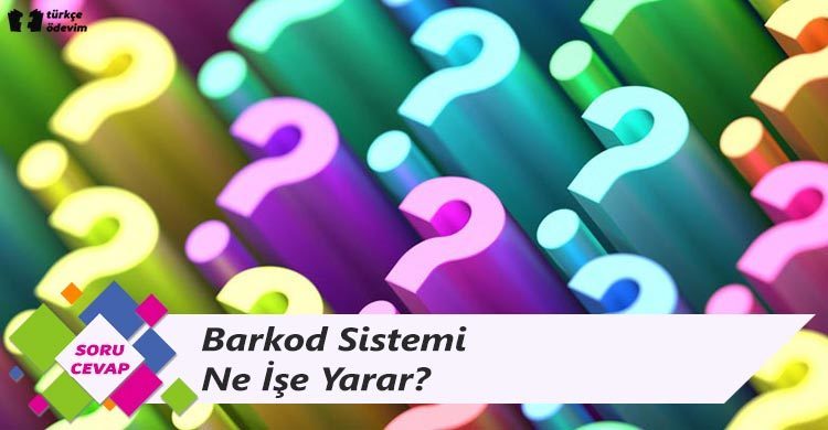 Barkod Sistemi Ne İşe Yarar? - Türkçe Ödevim Barkod Sistemi Ne İşe Yarar? - Türkçe Ödevim